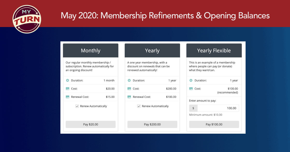 May 2020 Release: Membership Refinements, Maintenance History, Opening Balance & More - myTurn