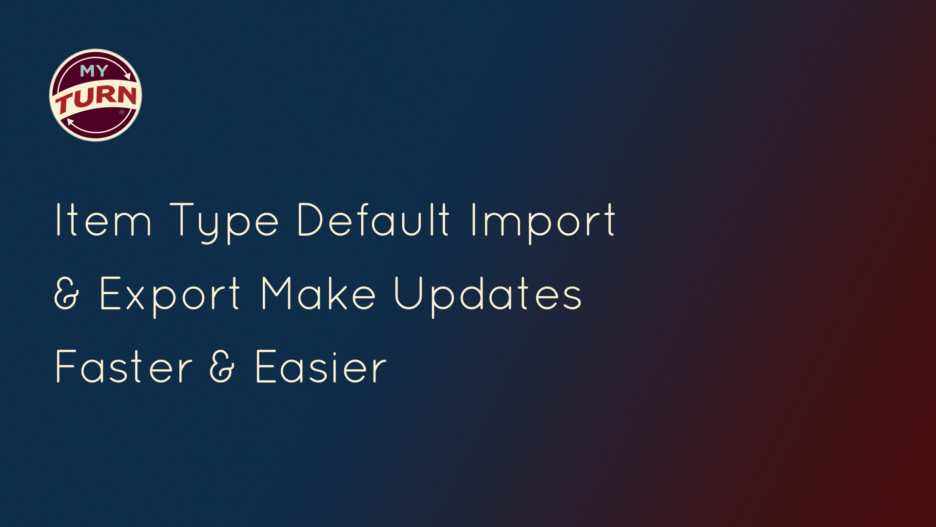 Import And Export Item Type Defaults Automatically Start Transfers April 2024 Myturn Updates