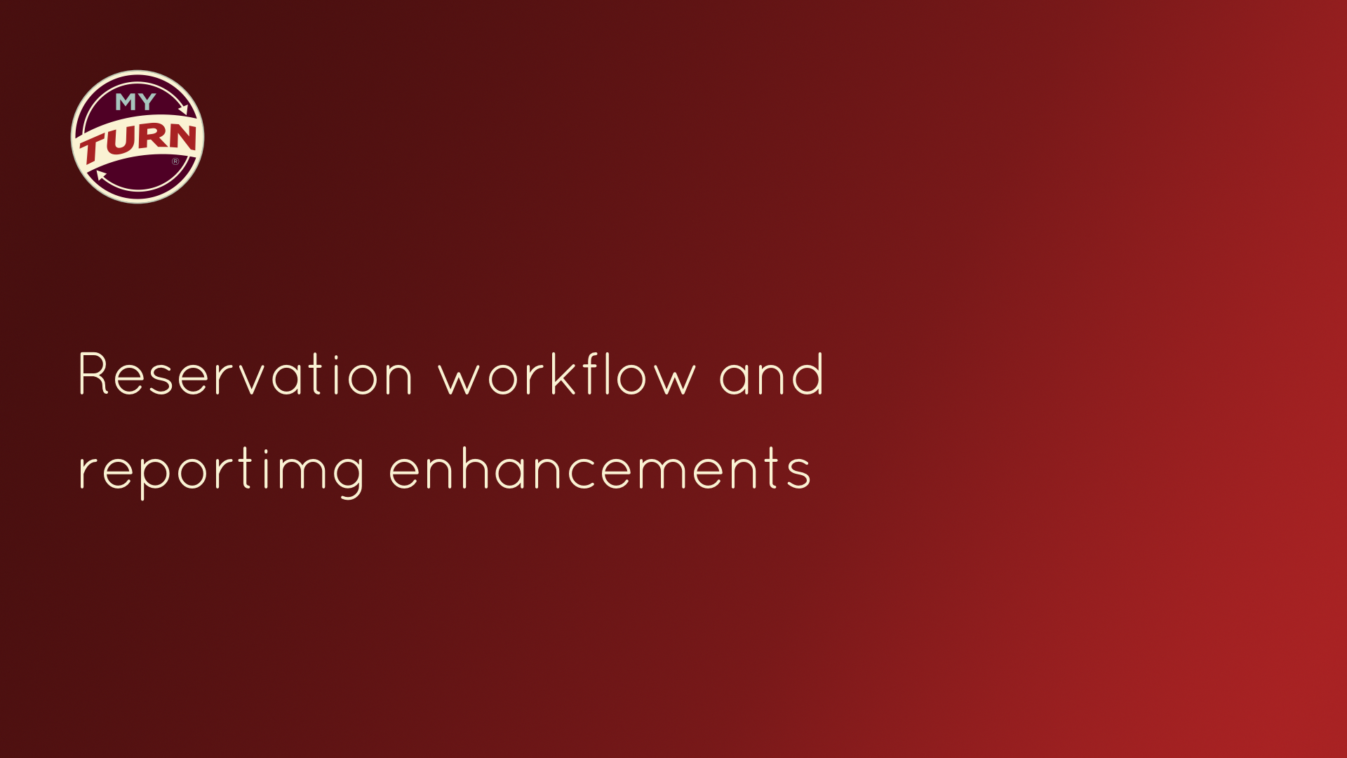 Reservation workflow and reportimg enhancements - September 2024 myTurn ...